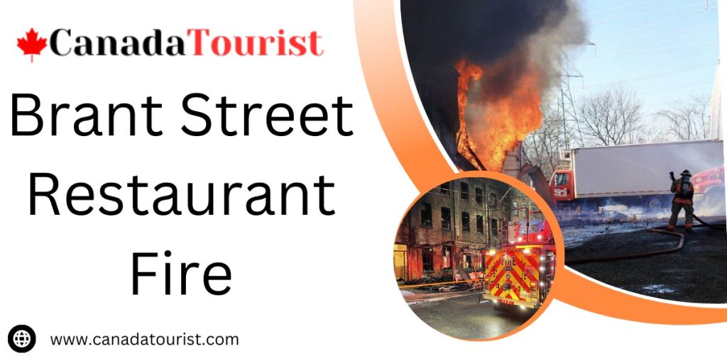 Brant Street Restaurant Fire - Canada Tourist