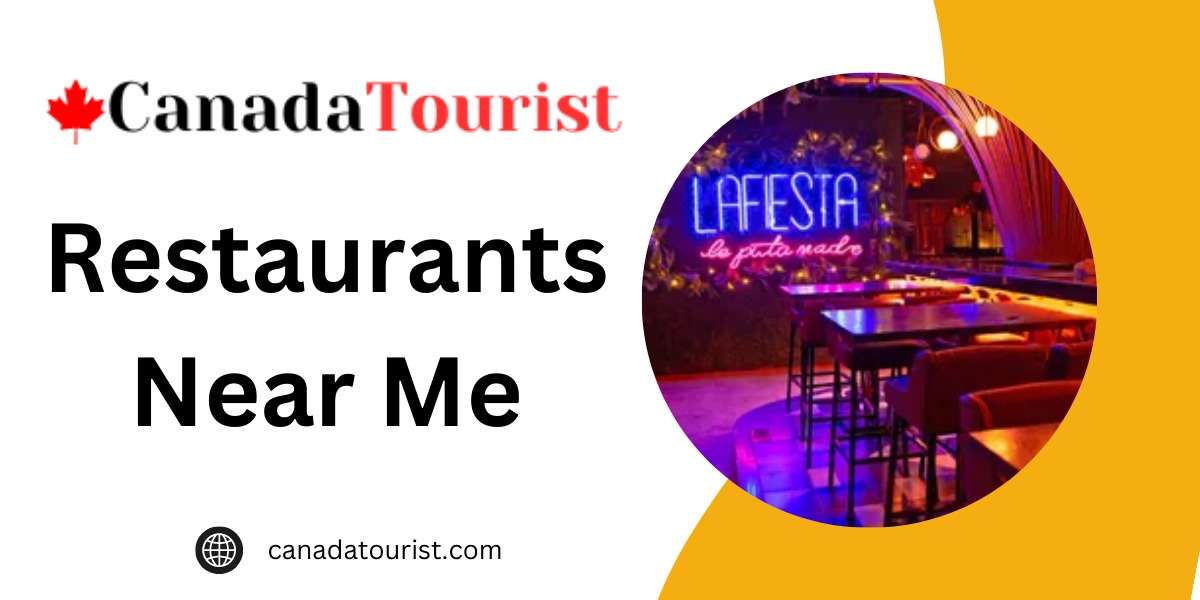 Restaurants Near Me - Canada Tourist