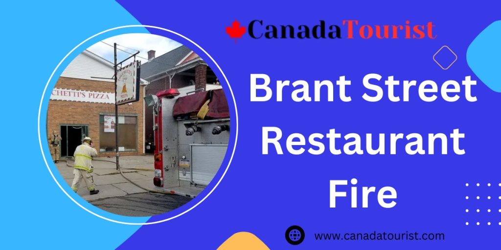 Brant Street Restaurant Fire - Canada Tourist