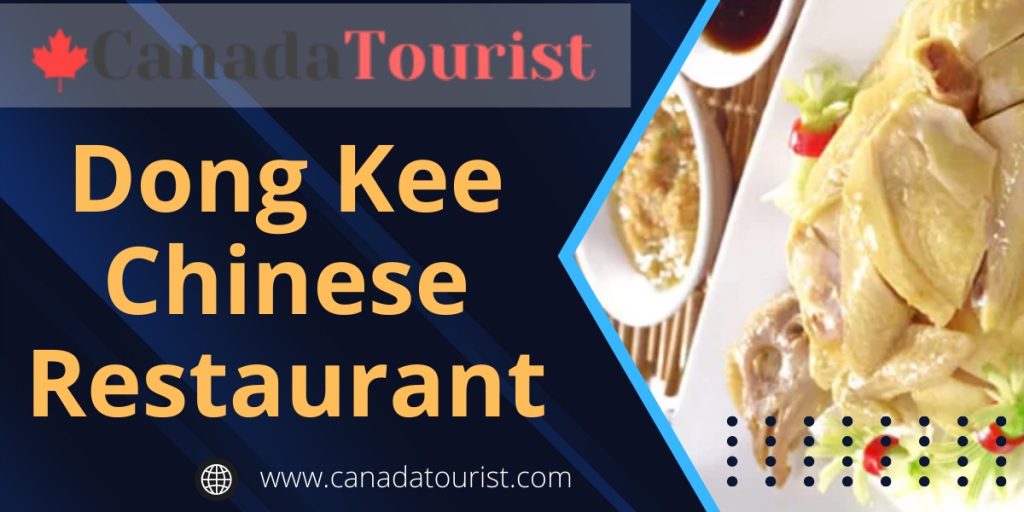 Dong Kee Chinese Restaurant - Canada Tourist